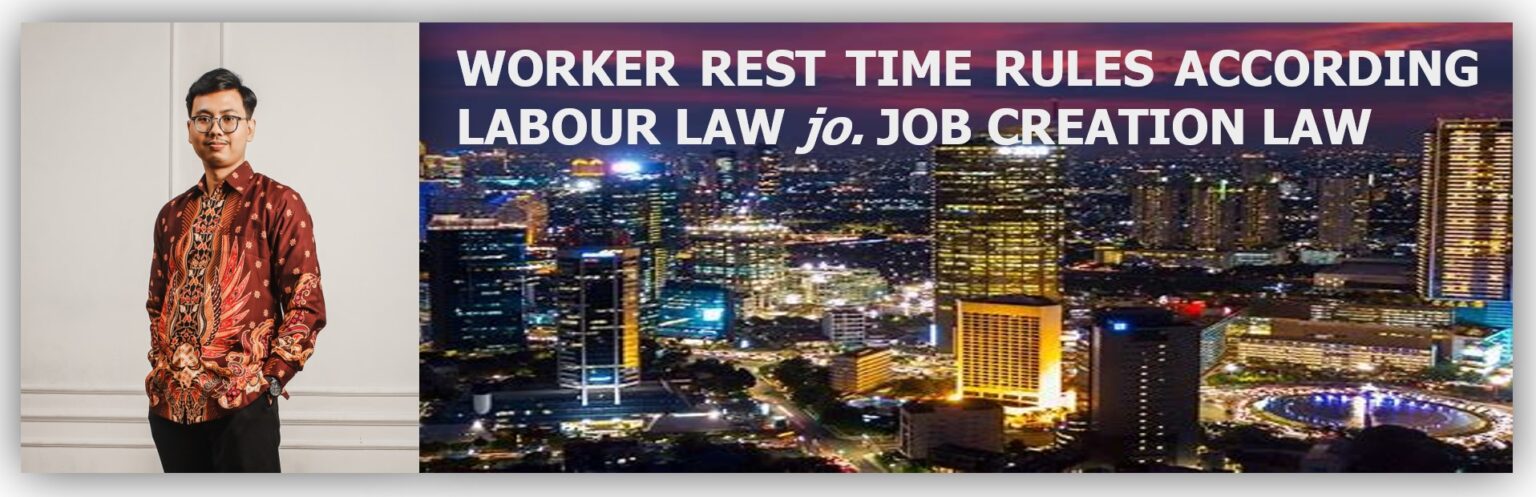 Worker Rest Time Rules by Manpower Law Jo. Job Creation Law – Dash ...
